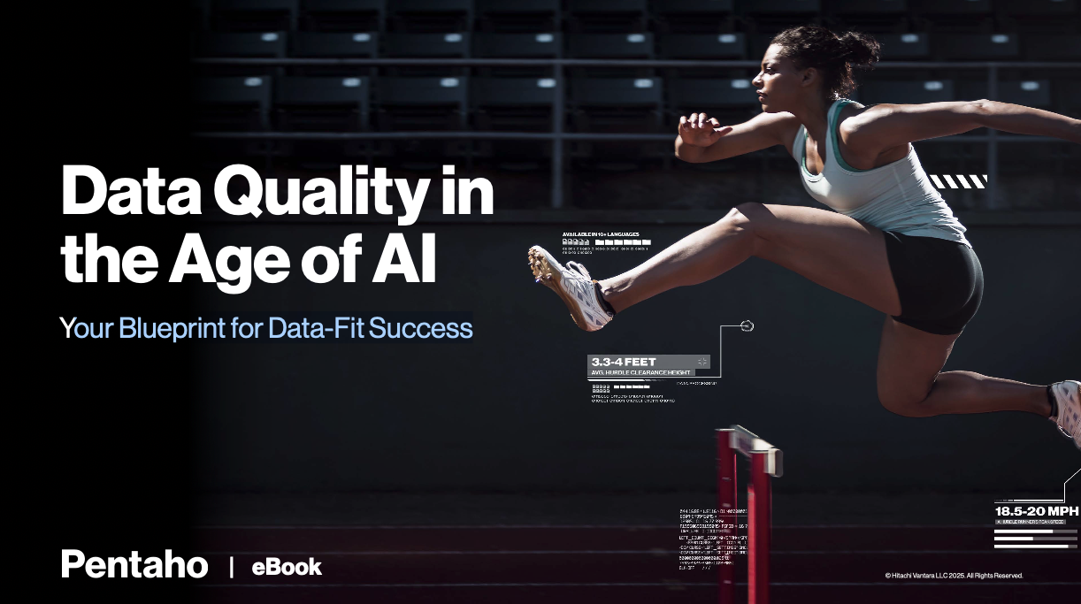 Good Enough Data Won’t Win in the AI Era: How to Build Quality That Drives Real Results | Pentaho